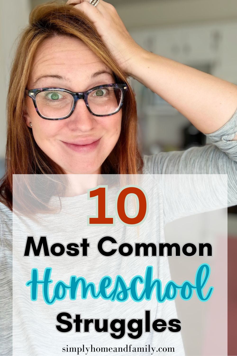 Common Homeschool Struggles No One Talks About - Simply Home And Family