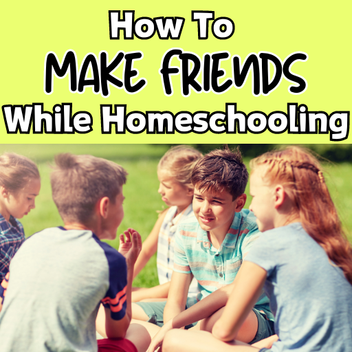 How To Find And Make Friends While Homeschooling - Simply Home And Family